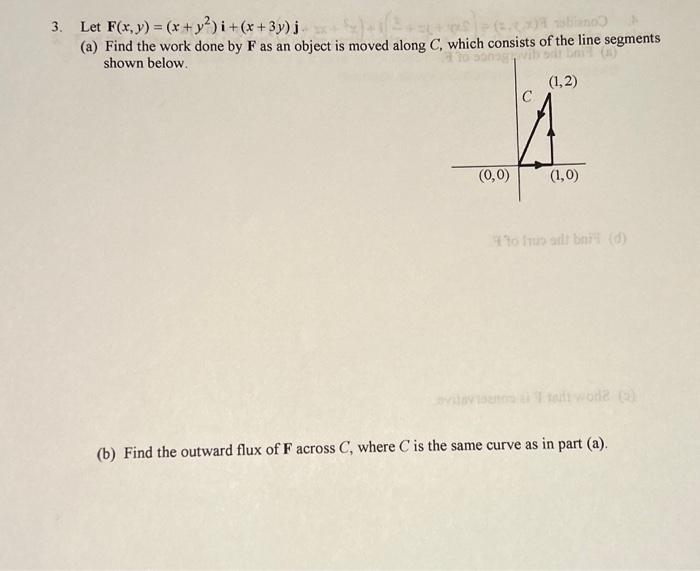 Solved Let F(x,y)=(x+y2)i+(x+3y)j (a) Find the work done by | Chegg.com