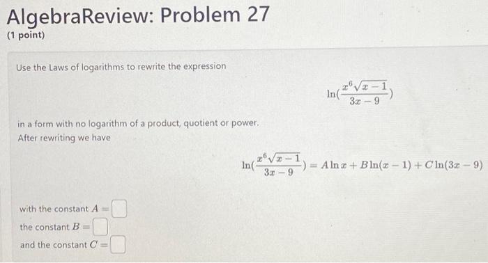 Solved AlgebraReview: Problem 27 (1 point) Use the Laws of | Chegg.com