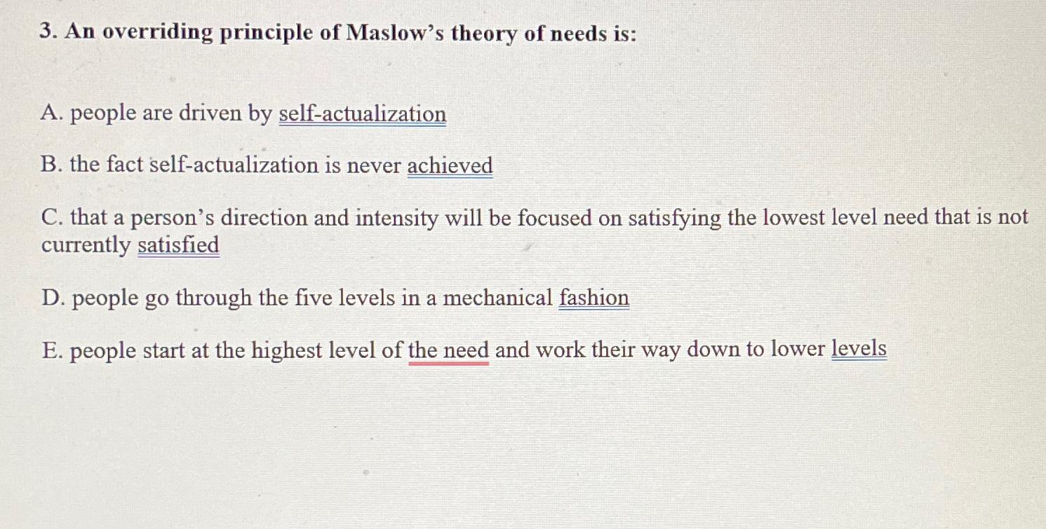 Solved An overriding principle of Maslow's theory of needs | Chegg.com