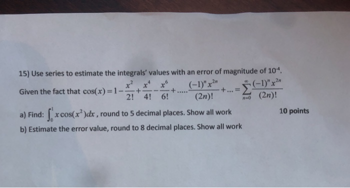 Solved magnitude of 10 15) Use series to estimate the | Chegg.com