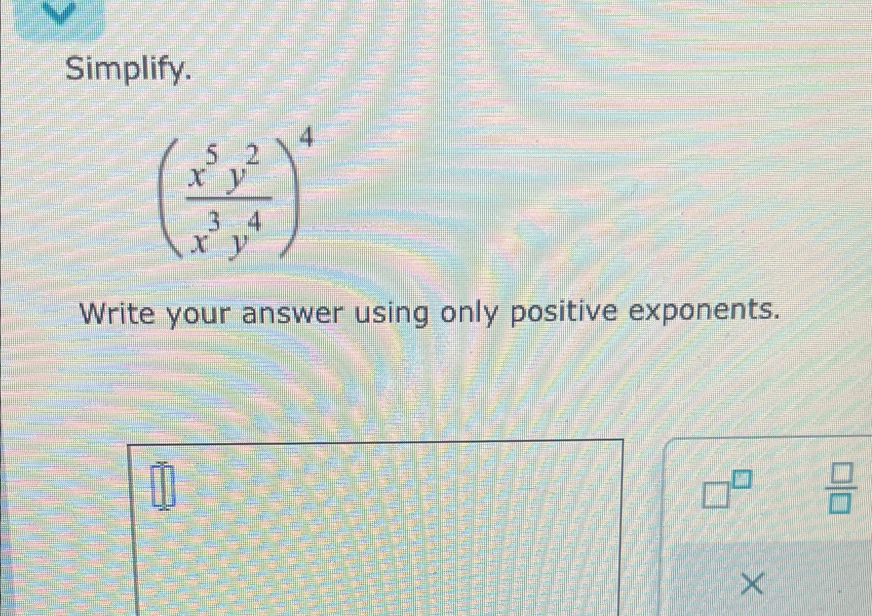 Solved Simplify.(x5y2x3y4)4Write your answer using only | Chegg.com