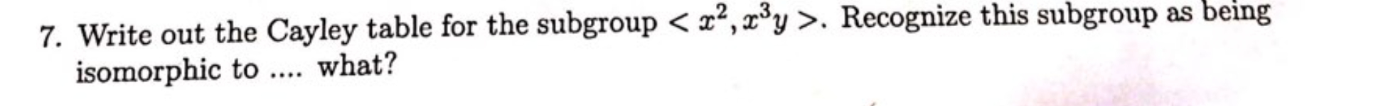 Solved Write out the Cayley table for the subgroup | Chegg.com