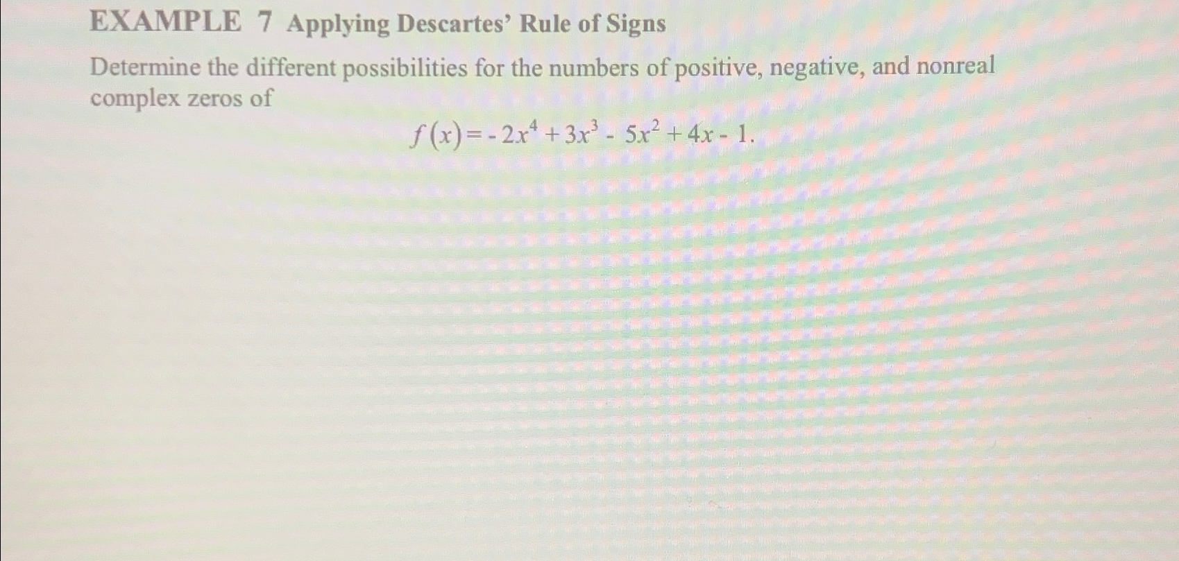 Solved EXAMPLE 7 ﻿Applying Descartes' Rule of SignsDetermine | Chegg.com