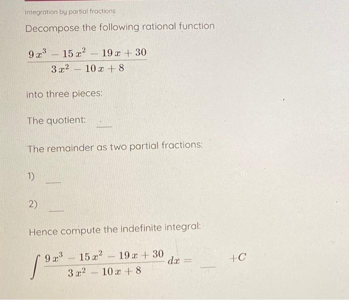 Solved Integration by partial fractions Decompose the | Chegg.com