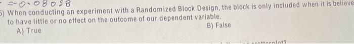 Solved When conducting an experiment with a Randomized Block | Chegg.com