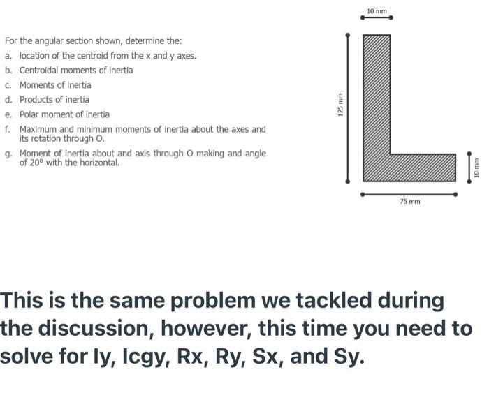 Solved 10 mm For the angular section shown, determine the: | Chegg.com