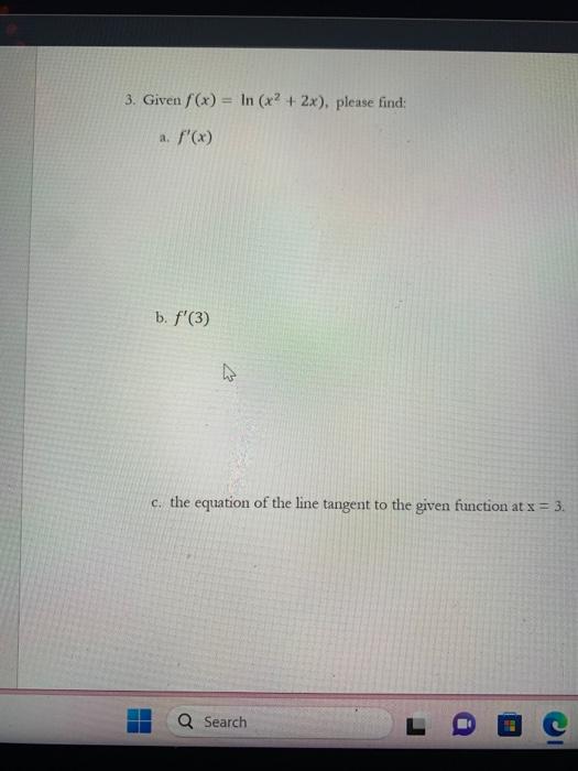 Solved Given f(x)=ln(x2+2x), please find: a. f′(x) b. f′(3) | Chegg.com
