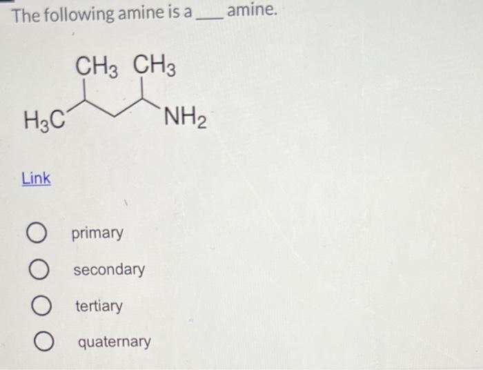 Solved The following amine is a ____ amine. CH3 CH3 H3C NH2 | Chegg.com