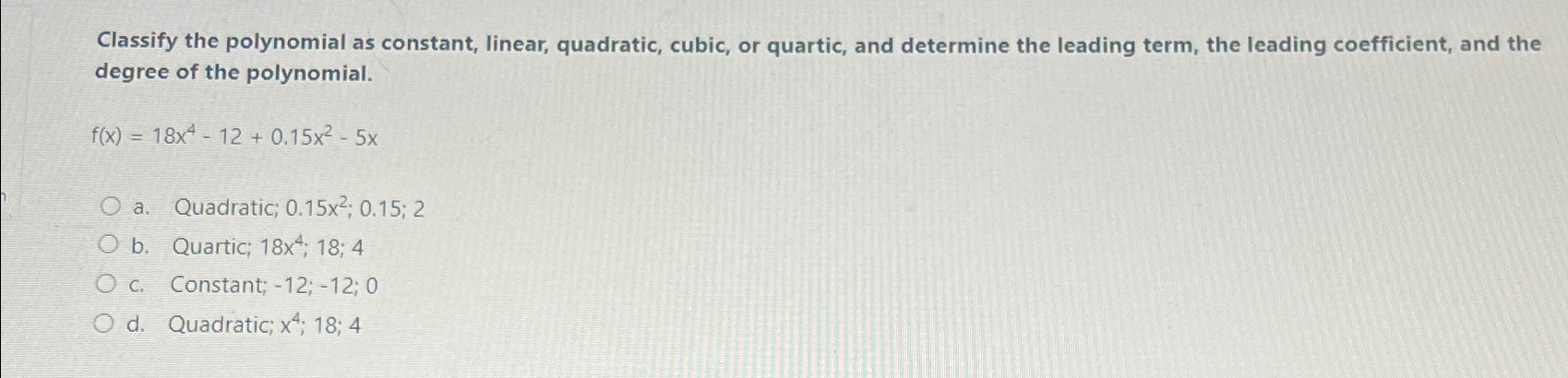 Solved Classify the polynomial as constant, linear, | Chegg.com