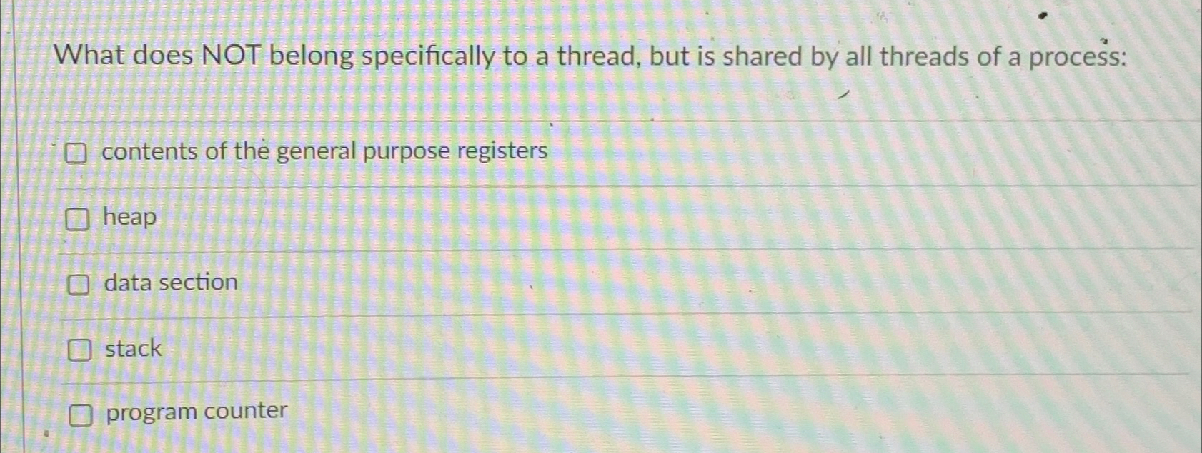 Solved What does NOT belong specifically to a thread, but is | Chegg.com