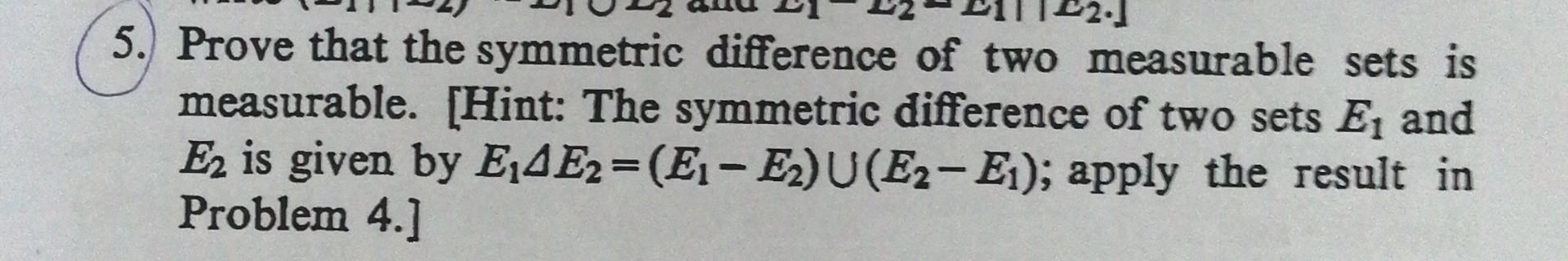 Solved 5. Prove that the symmetric difference of two | Chegg.com