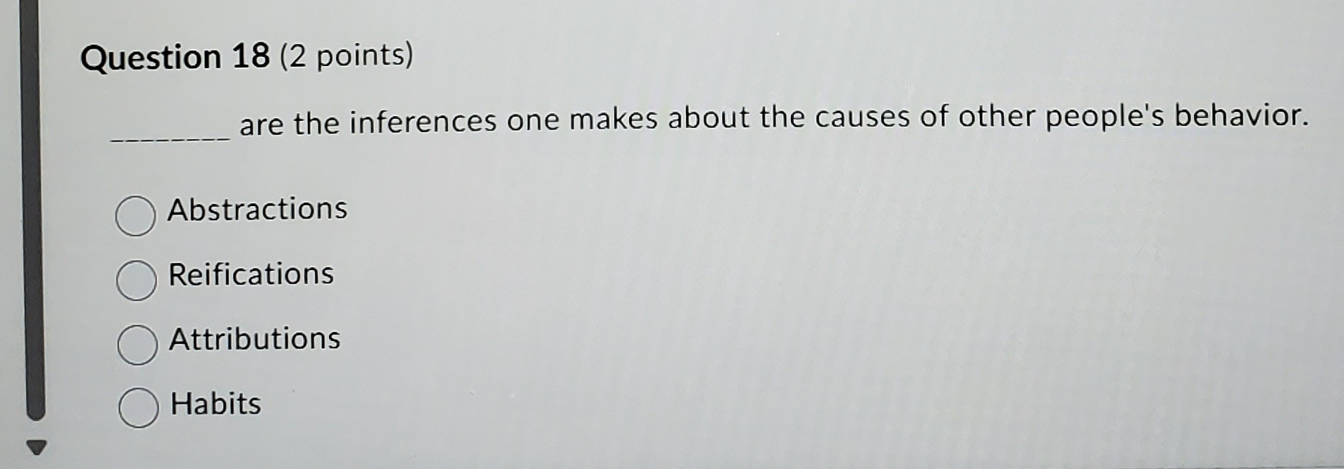 Solved Question 18 (2 ﻿points)are the inferences one makes | Chegg.com