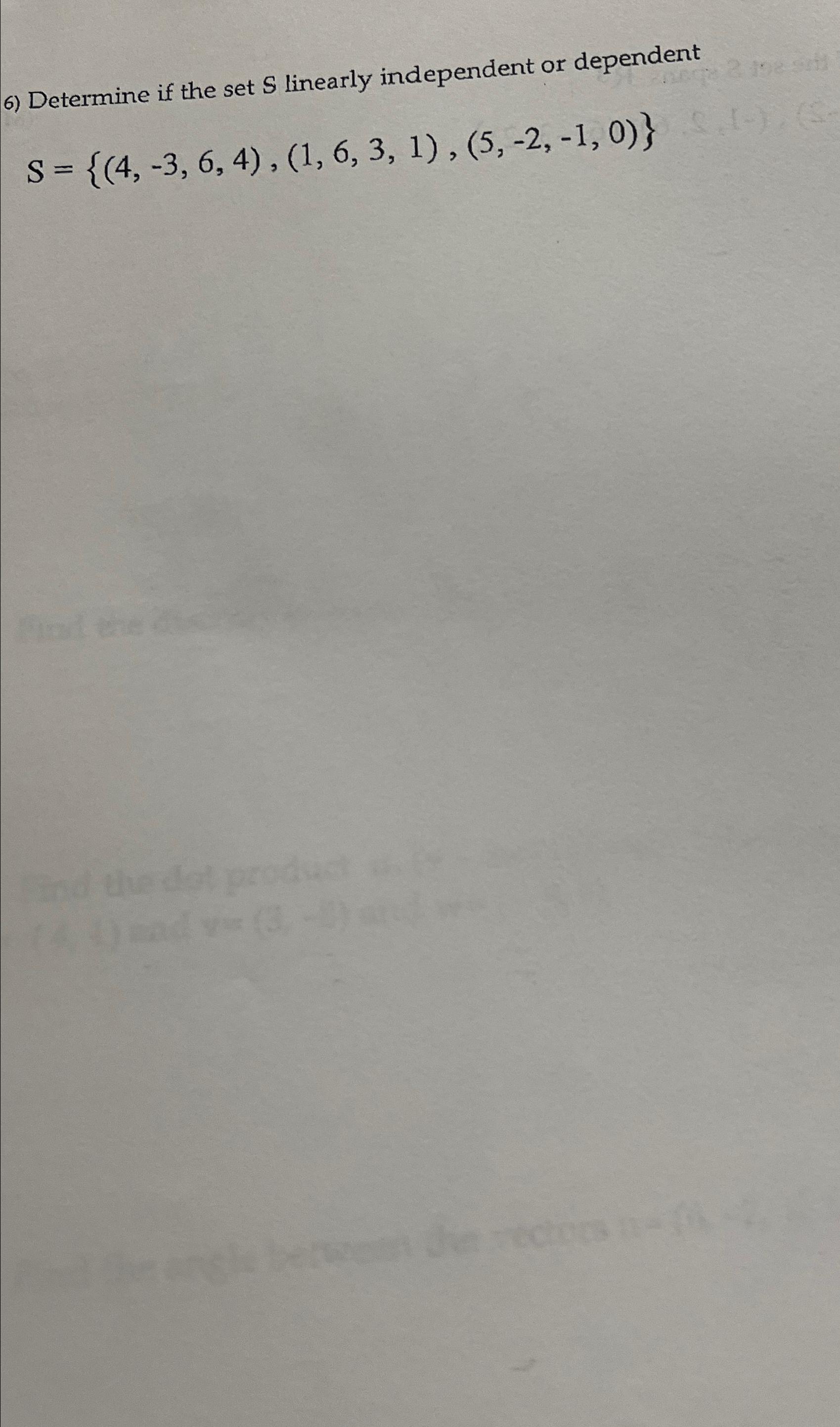 Solved Determine if the set S ﻿linearly independent or | Chegg.com