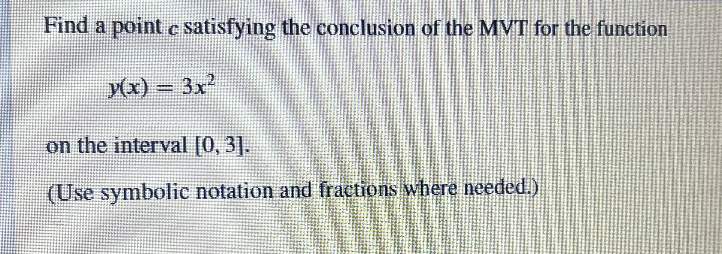 Solved Find a point c ﻿satisfying the conclusion of the MVT | Chegg.com