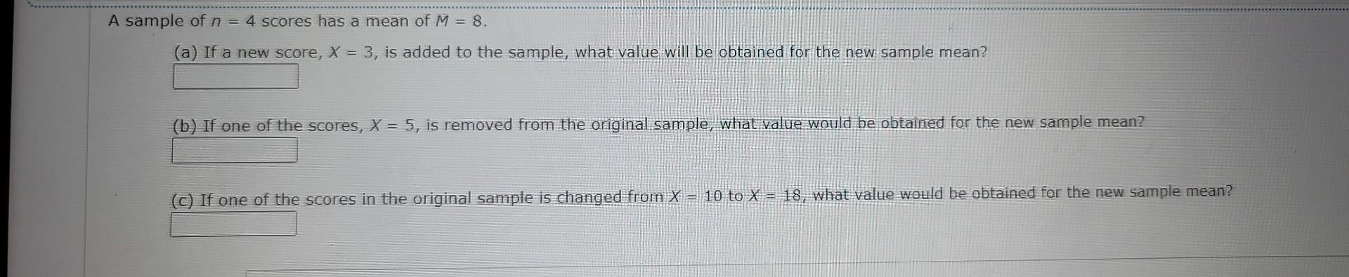 Solved A sample of n=4 scores has a mean of M=8. (a) If a | Chegg.com