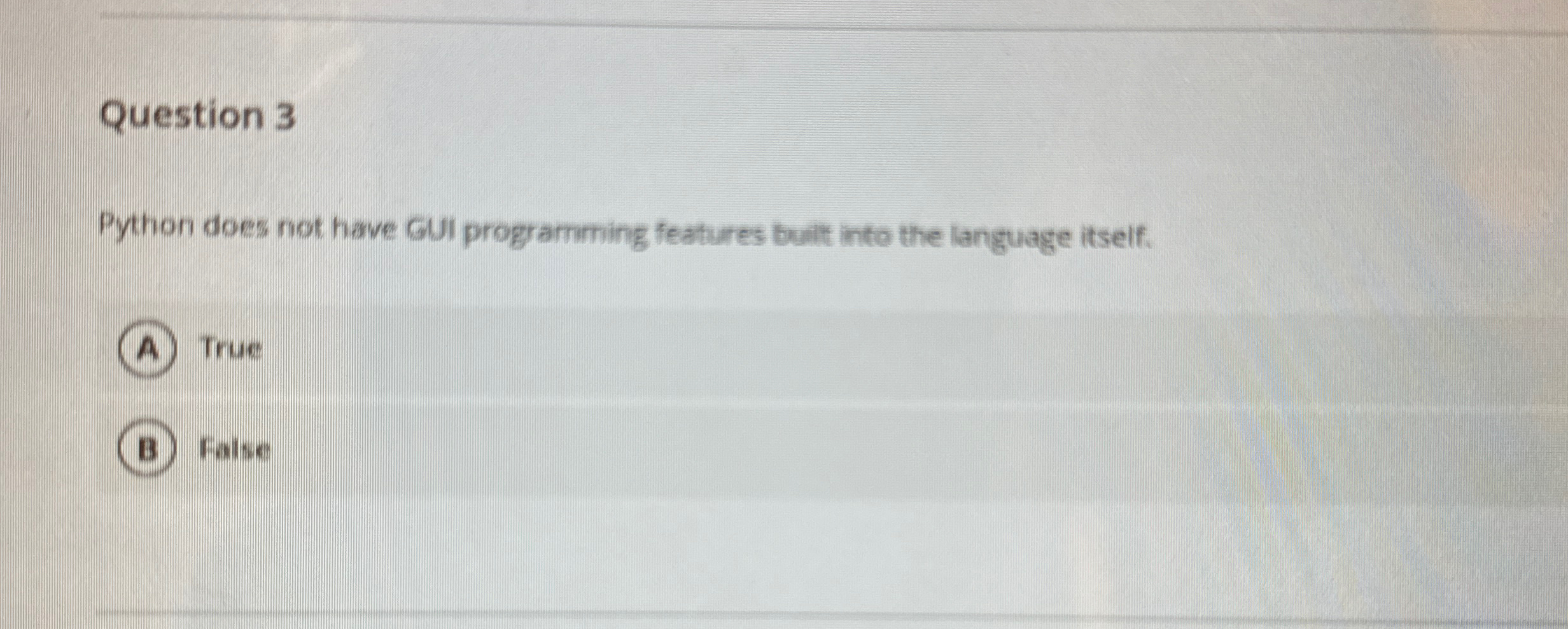 High Quality SOLUTION Question 3Python does not have GUI programming | Chegg.com