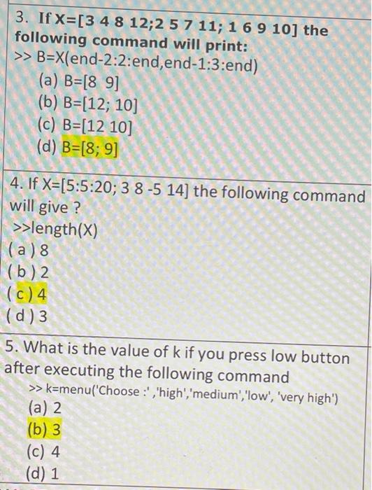 Solved 3. If X=[34812;25711;16910] the following command | Chegg.com