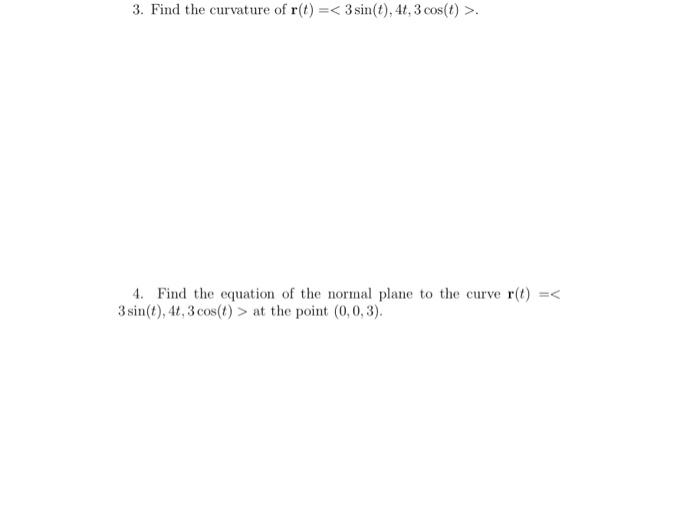 3. Find the curvature of r(t)= . | Chegg.com