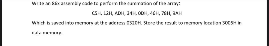 Solved Write an 86x assembly code to perform the summation | Chegg.com