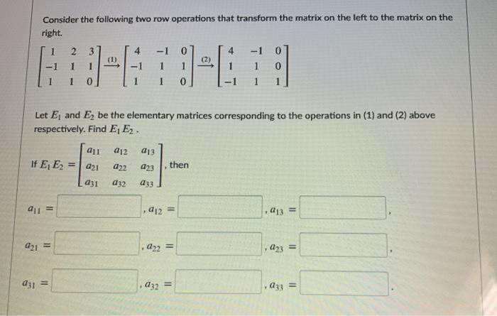Solved Consider the following two row operations that | Chegg.com