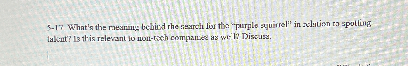 Solved 5-17. ﻿What's the meaning behind the search for the | Chegg.com