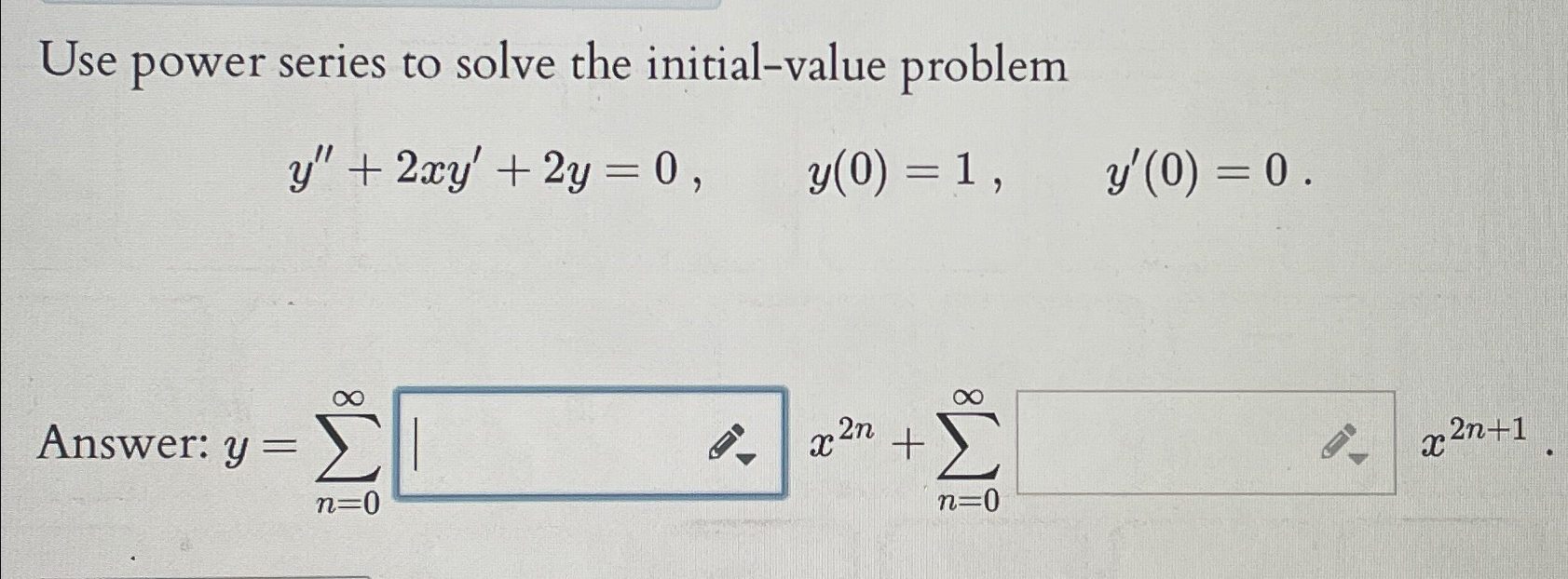 Solved Use power series to solve the initial-value | Chegg.com Solved Use power series to solve the initial-value | Chegg.com