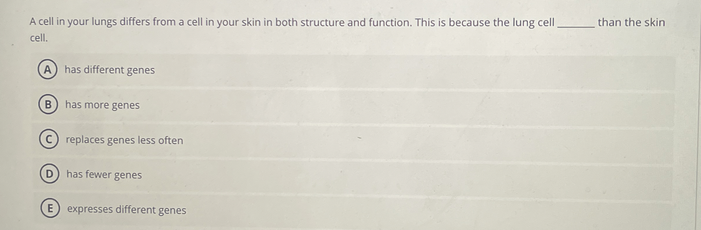 Solved A cell in your lungs differs from a cell in your skin | Chegg.com