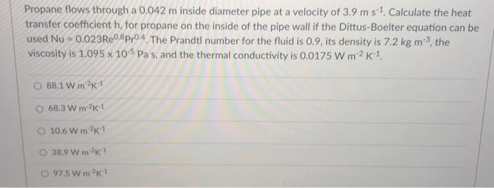 Solved Propane flows through a 0.042 m inside diameter pipe | Chegg.com
