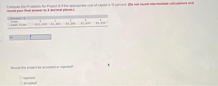 Solved Compute the PI statistic for Project Q if the | Chegg.com
