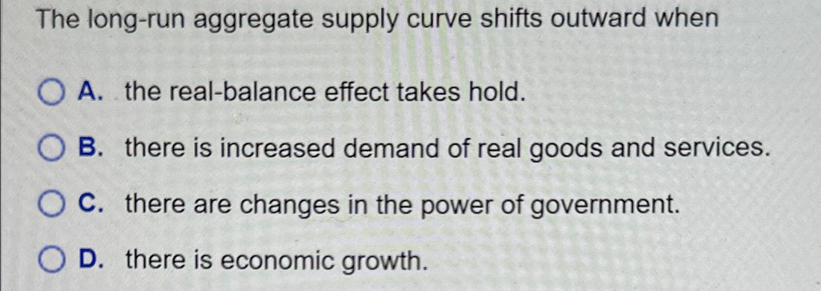 Solved The long-run aggregate supply curve shifts outward | Chegg.com