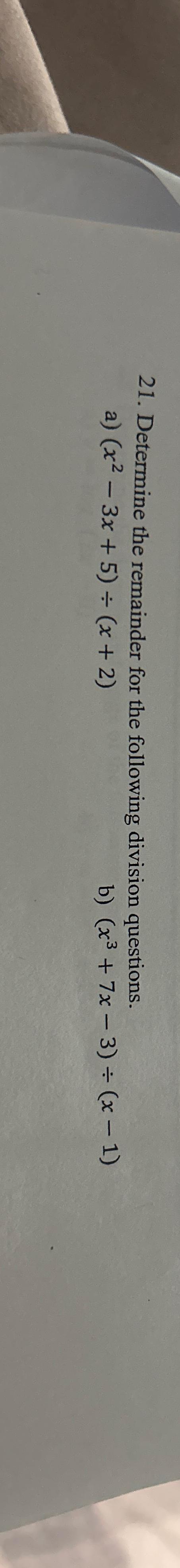 Solved Determine the remainder for the following division | Chegg.com