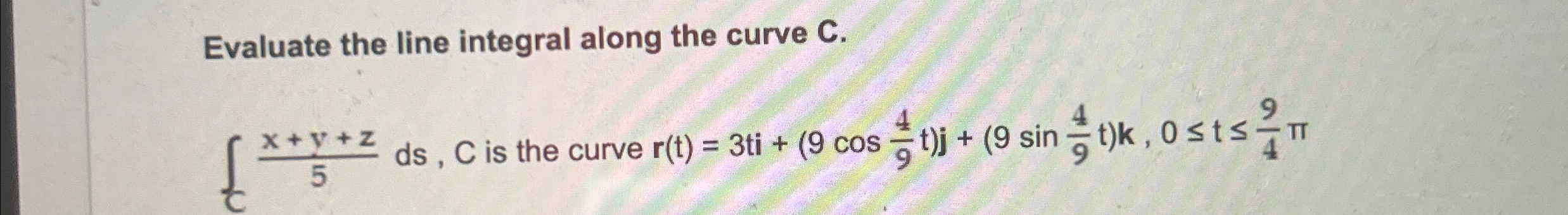 Solved Evaluate the line integral along the curve | Chegg.com