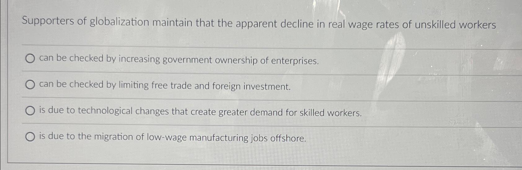 Solved Supporters of globalization maintain that the | Chegg.com