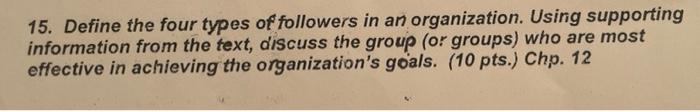 Solved 15. Define the four types of followers in an | Chegg.com