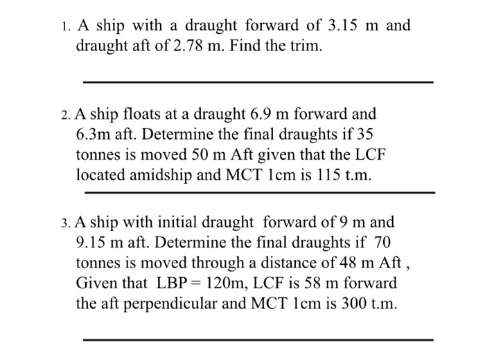 Solved 1. A ship with a draught forward of 3.15 m and | Chegg.com