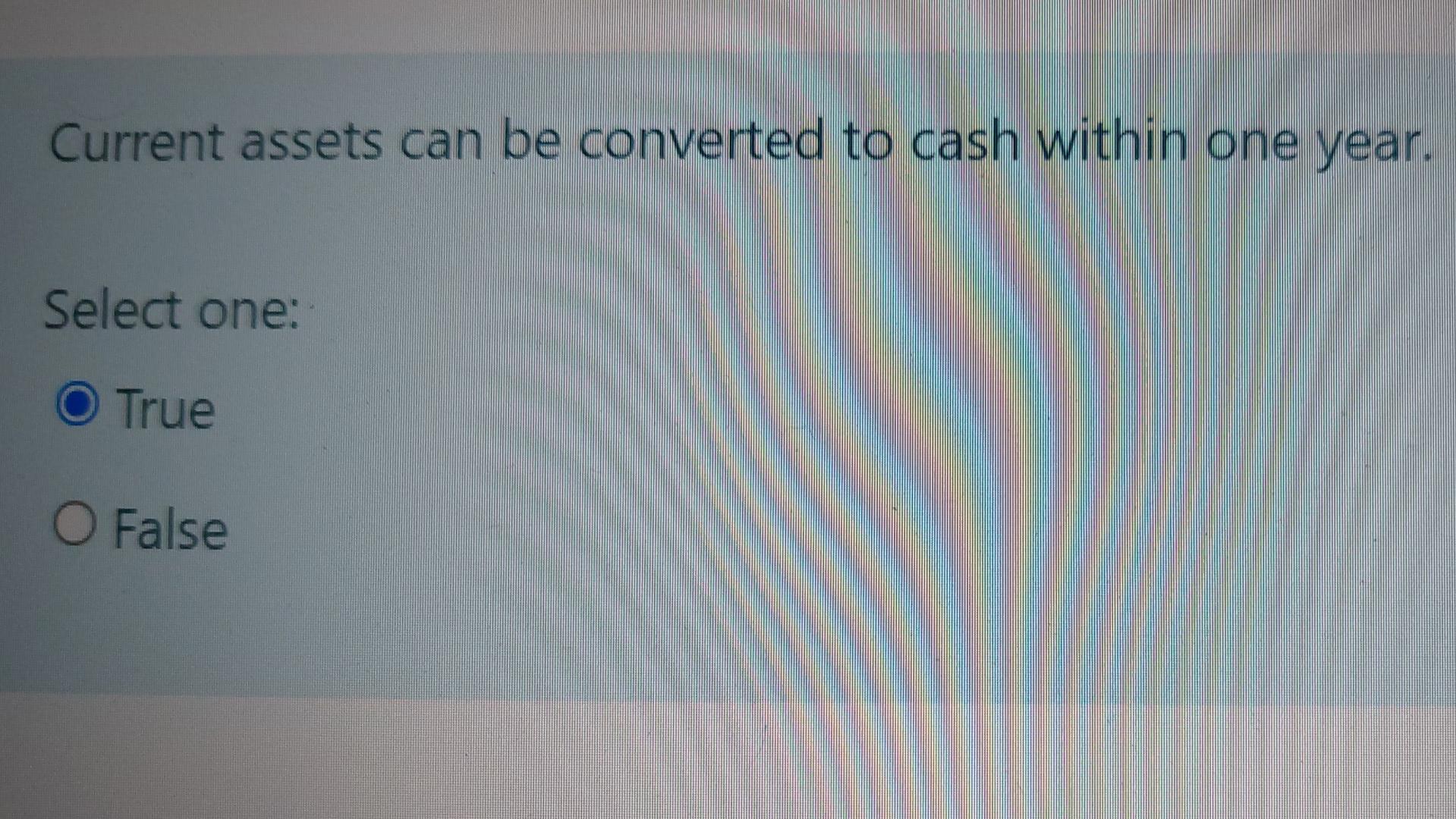 Solved Current assets can be converted to cash within one | Chegg.com
