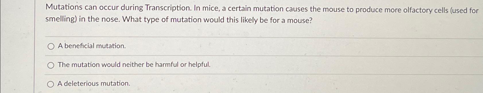 Solved Mutations can occur during Transcription. In mice, a | Chegg.com