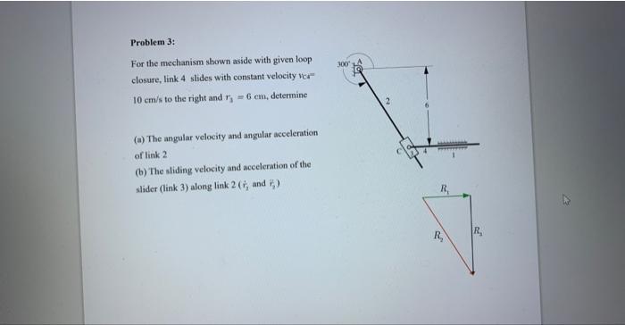 Solved Problem 1: For the slider crank mechanism shown aside | Chegg.com