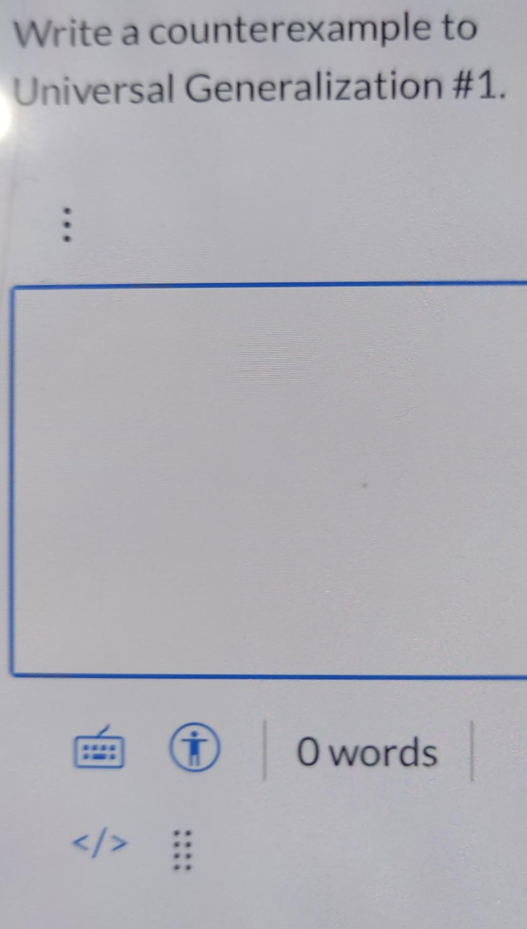 Solved Write a counterexample to Universal Generalization | Chegg.com