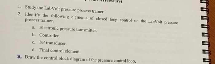 Solved 1. Study the LabVolt pressure process trainer. 2. | Chegg.com