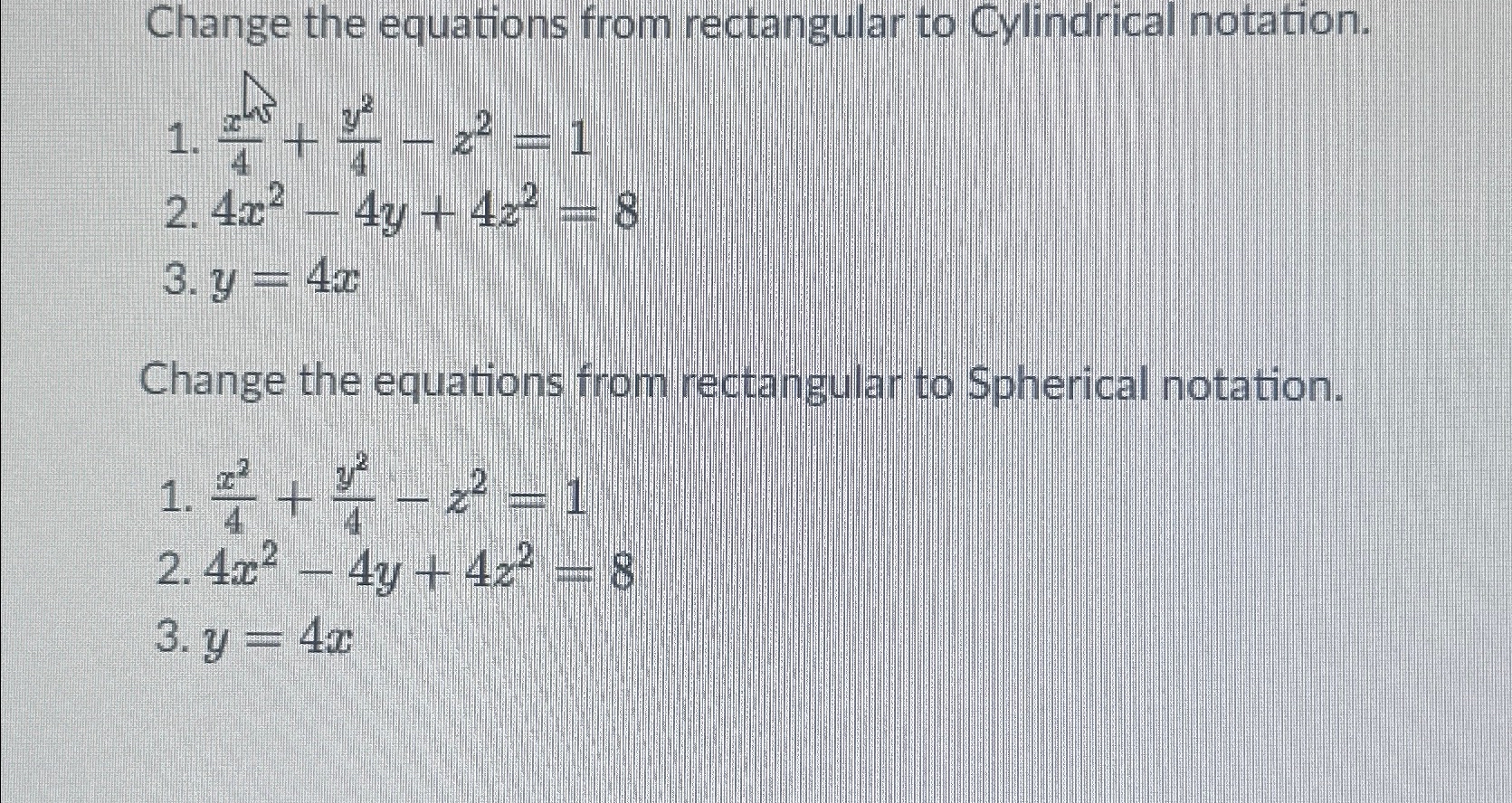 Solved Change the equations from rectangular to Cylindrical | Chegg.com
