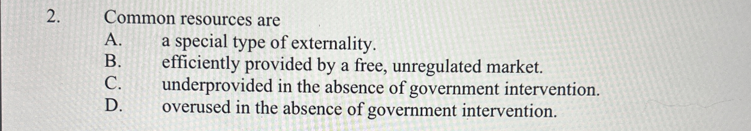 Solved Common resources areA. ﻿a special type of | Chegg.com