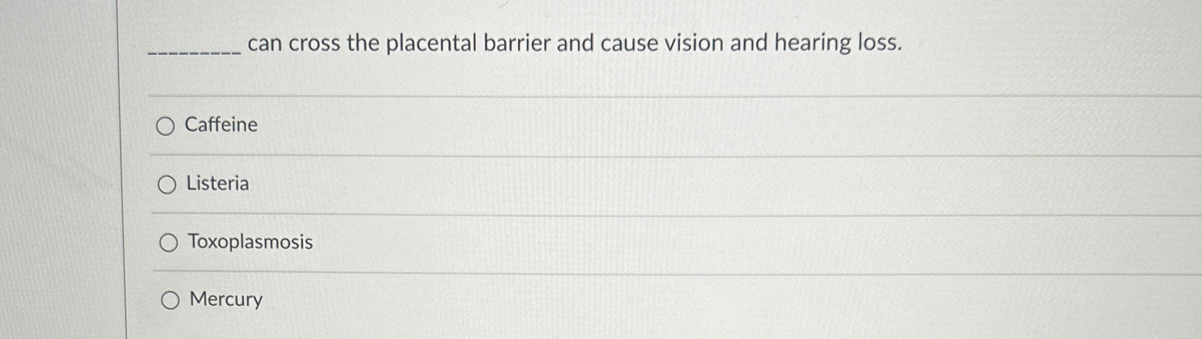 Solved q, ﻿can cross the placental barrier and cause vision | Chegg.com