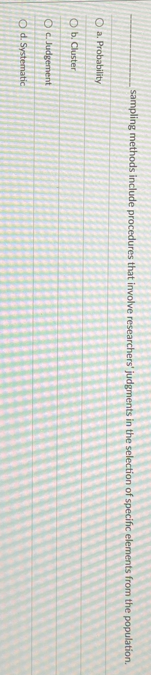 Solved sampling methods include procedures that involve | Chegg.com