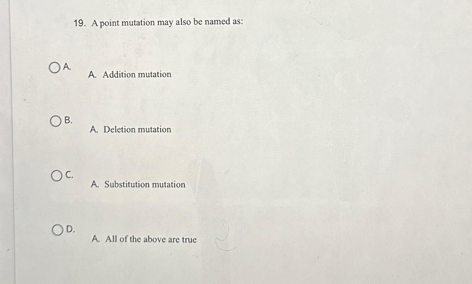 Solved A point mutation may also be named as:A.A. ﻿Addition | Chegg.com