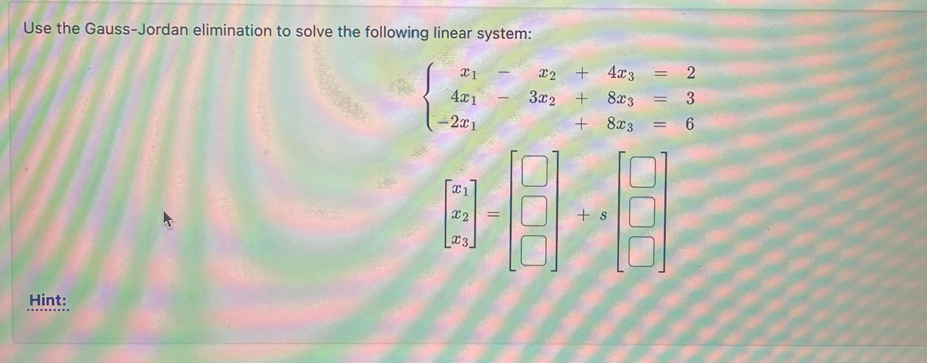 Solved Use the Gauss-Jordan elimination to solve the | Chegg.com