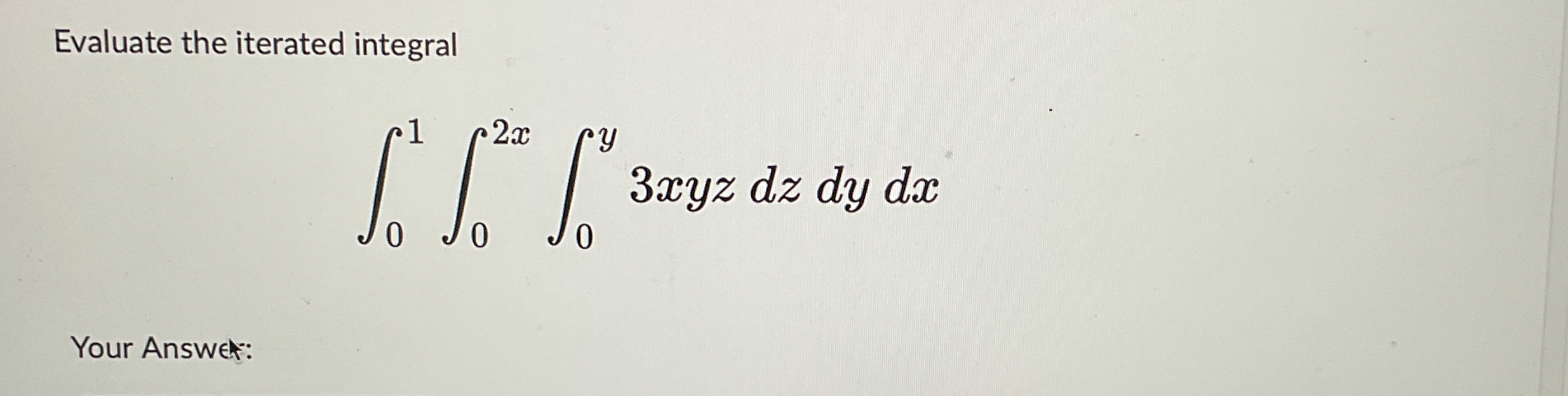 Solved Evaluate The Iterated