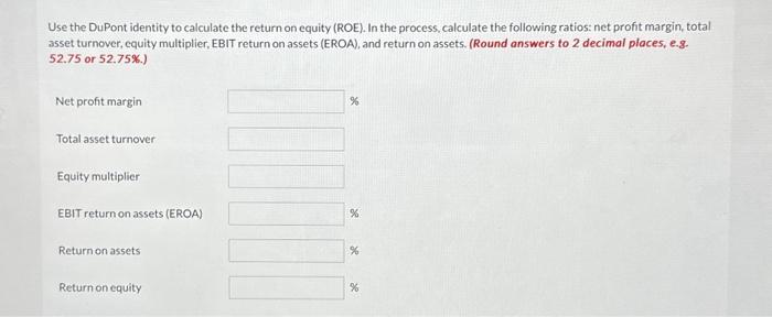 Solved Use the DuPont identity to calculate the return on | Chegg.com