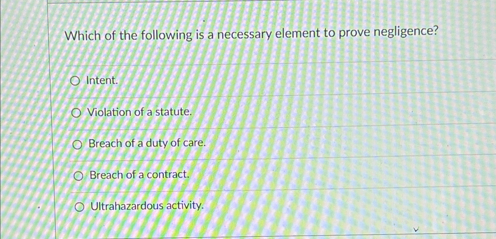 Solved Which of the following is a necessary element to | Chegg.com