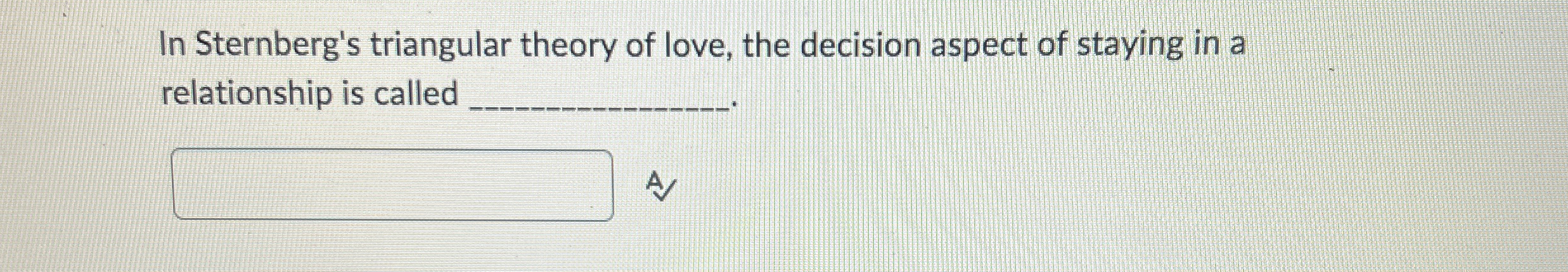 Solved In Sternberg's triangular theory of love, the | Chegg.com